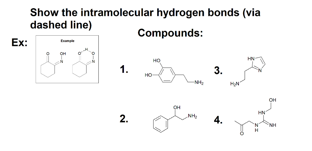 Solved Show the intramolecular hydrogen bonds (via dashed | Chegg.com