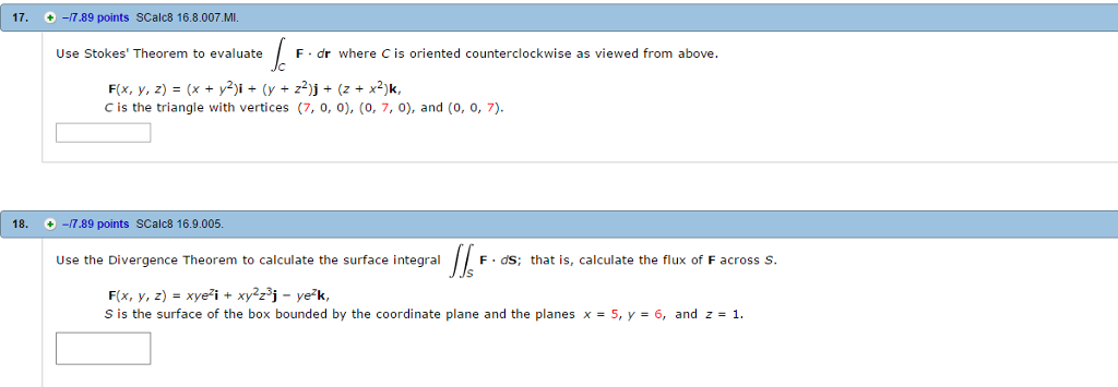 Solved Use Stokes' Theorem to evaluate integral^C F middot | Chegg.com