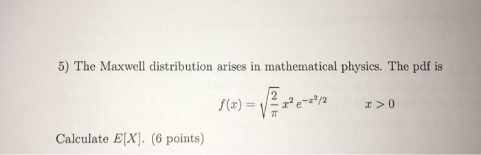 Solved The Maxwell distribution arises in mathematical | Chegg.com