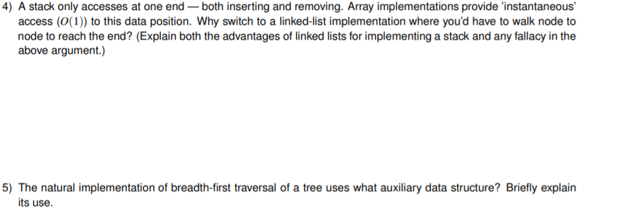 Solved 4) A stack only accesses at one end-both inserting | Chegg.com