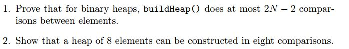 Solved Prove that for binary heaps, buildHeap () does at | Chegg.com