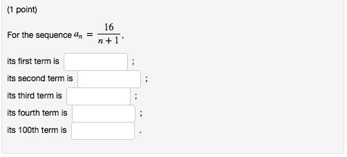 Solved 16 For the sequence an its first term is its second | Chegg.com