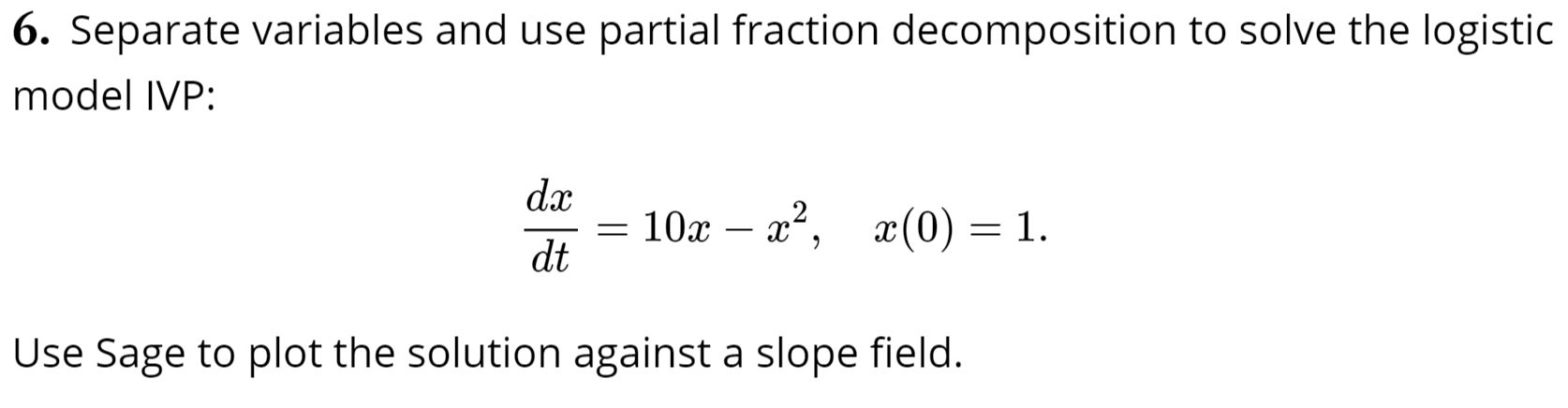 Solved Separate variables and use partial fraction | Chegg.com