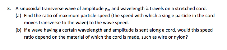 Solved A sinusoidal transverse wave of amplitude ym and | Chegg.com