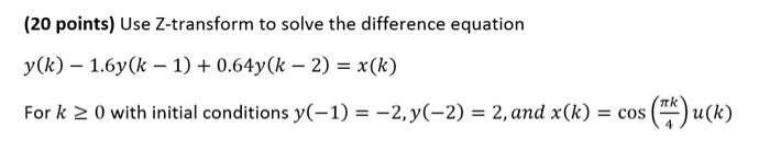 Solved Use Z - transform to solve the difference equation | Chegg.com