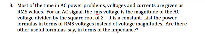 Solved 3. Most of the time in AC power problems, voltages | Chegg.com