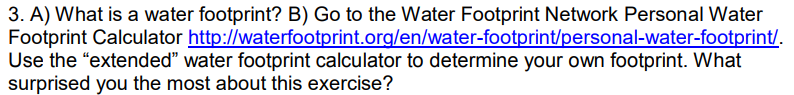 Solved 3. A) What is a water footprint? B) Go to the Water | Chegg.com