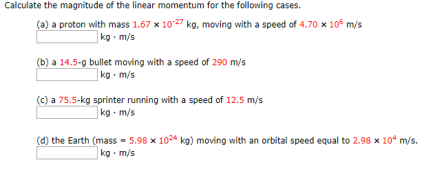 Solved Calculate the magnitude of the linear momentum for | Chegg.com Solved Calculate the magnitude of the linear momentum for | Chegg.com