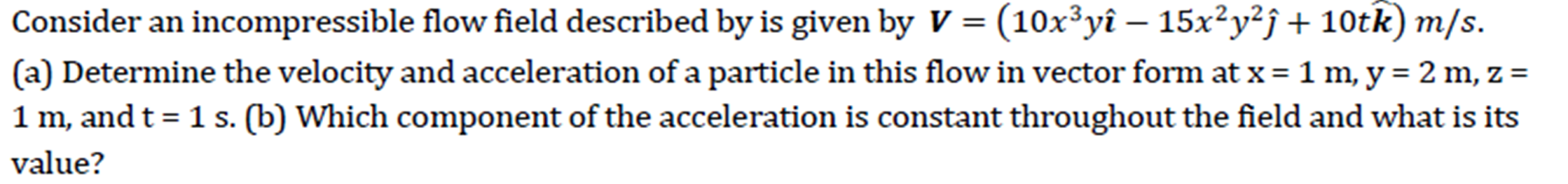 Solved Consider an incompressible flow field described by is | Chegg.com
