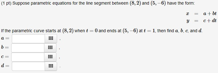 Solved Suppose Parametric Equations For The Line Segment