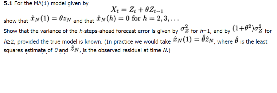 For the MA(1) model given by X_t = Z_t +theta Z_t-1 | Chegg.com