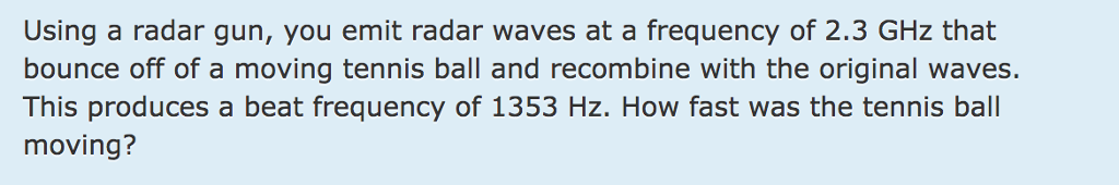 Solved Using a radar gun, you emit radar waves at a | Chegg.com