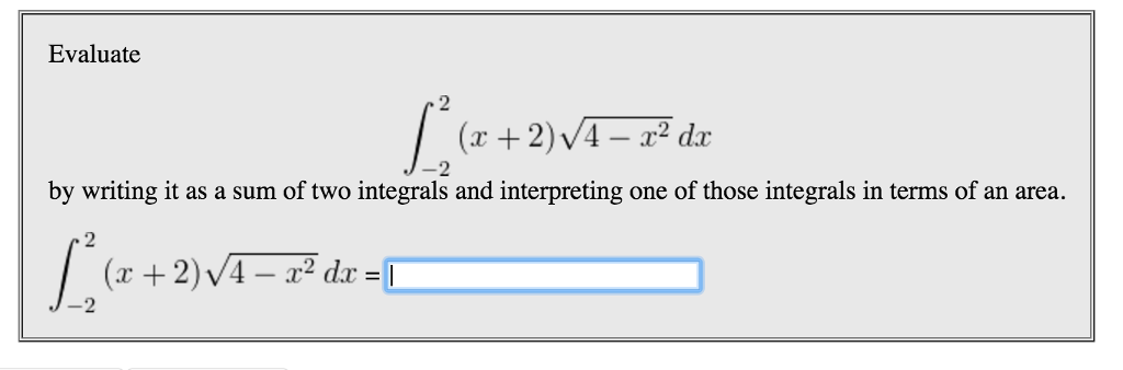 Solved Evaluate by writing it as a sum of two integrals and | Chegg.com