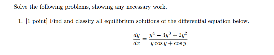 Solved Find and classify all equilibrium solutions of the | Chegg.com