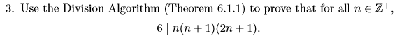 Solved 3. Use the Division Algorithm (Theorem 6.1.1) to | Chegg.com