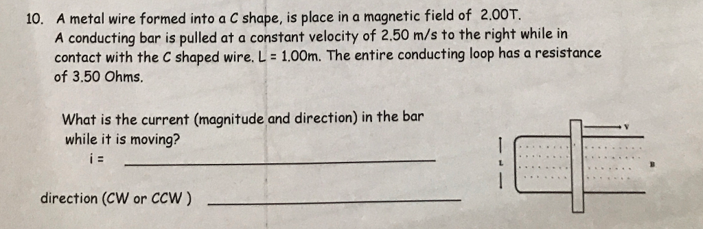 Solved A metal wire formed into a C shape, is place in a | Chegg.com