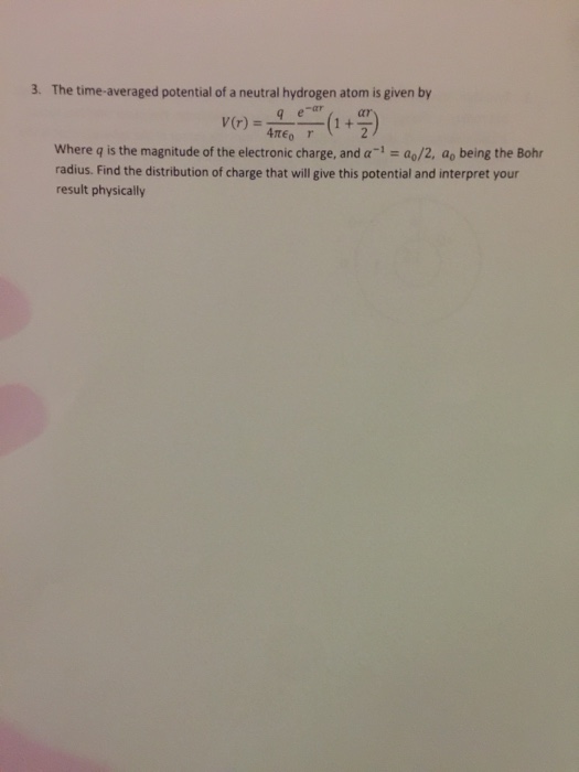 Solved The time-averaged potential of a neutral hydrogen | Chegg.com