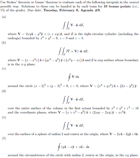 Solved Use Stokes theorem or Gauss' theorem to evaluate each | Chegg.com