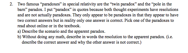 Two famous "paradoxes" in special relativity are the | Chegg.com