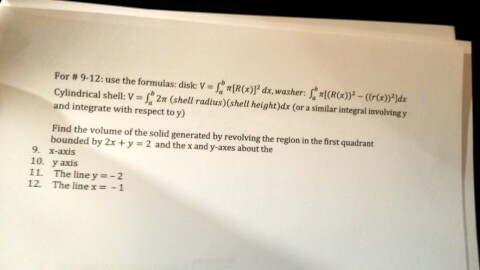 Solved Use the formulas: disk: V = integral^b _a pi [R(x)]^2 | Chegg.com
