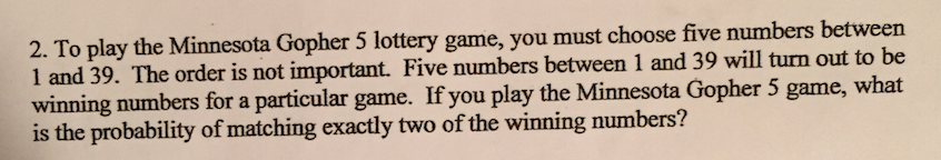 Solved 2. To play the Minnesota Gopher 5 lottery game, you | Chegg.com