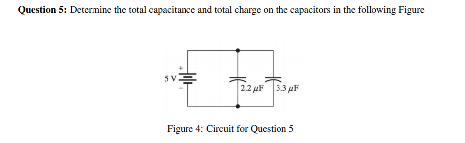 Solved Question 5: Determine the total capacitance and total | Chegg.com