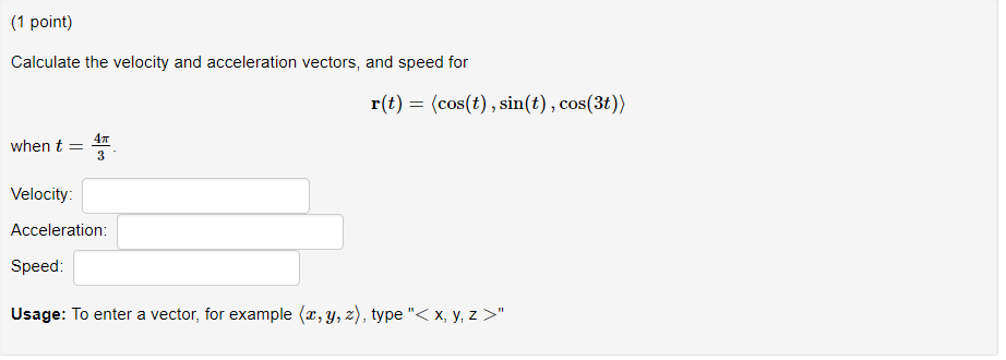 Solved 1 Point Calculate The Velocity And Acceleration
