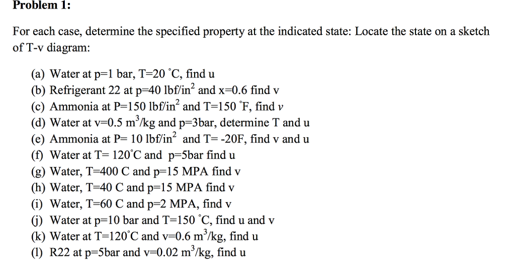 Solved For each case, determine the specified property at | Chegg.com