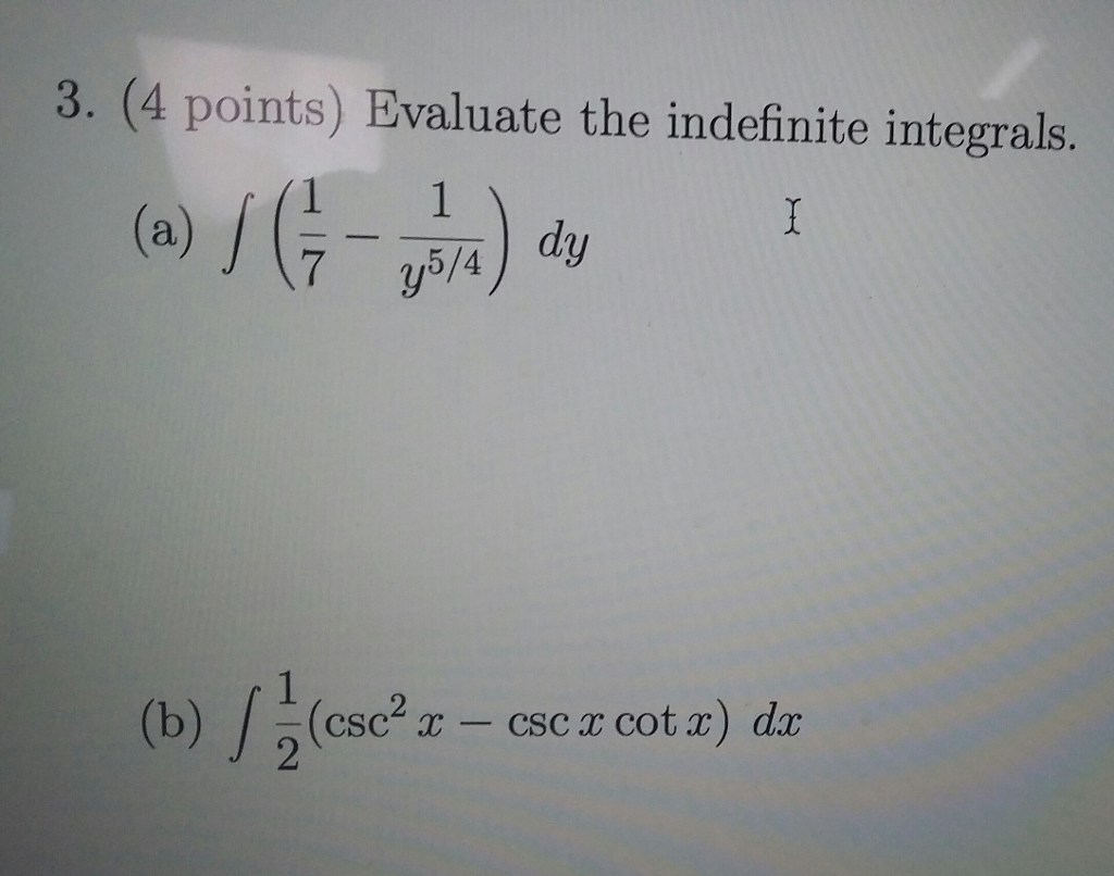 Solved 3. (4 points) Evaluate the indefinite integrals. I | Chegg.com