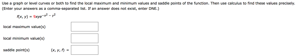 Solved Use a graph or level curves or both to find the local | Chegg.com