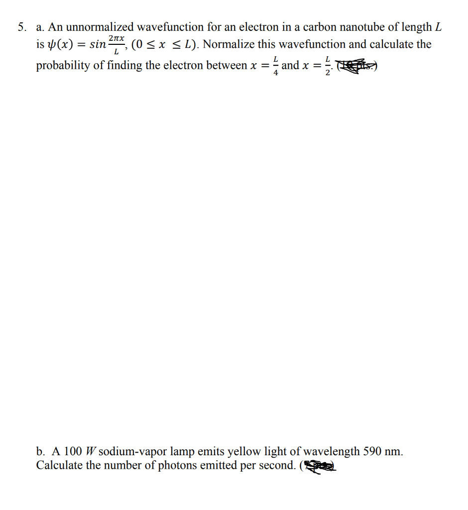 Solved a. An unnormalized wavefunction for an electron in a | Chegg.com