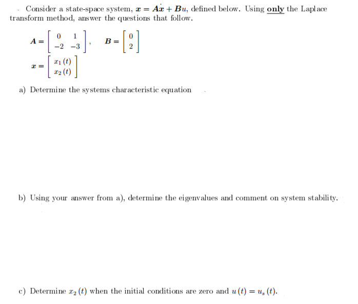 Solved Consider a state-space system, x = Ax + Bu, defined | Chegg.com
