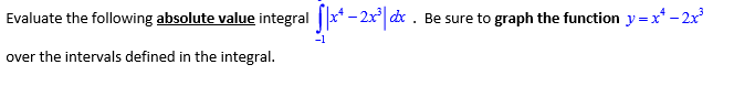 Solved Evaluate the following absolute value integral_-1^3 | Chegg.com