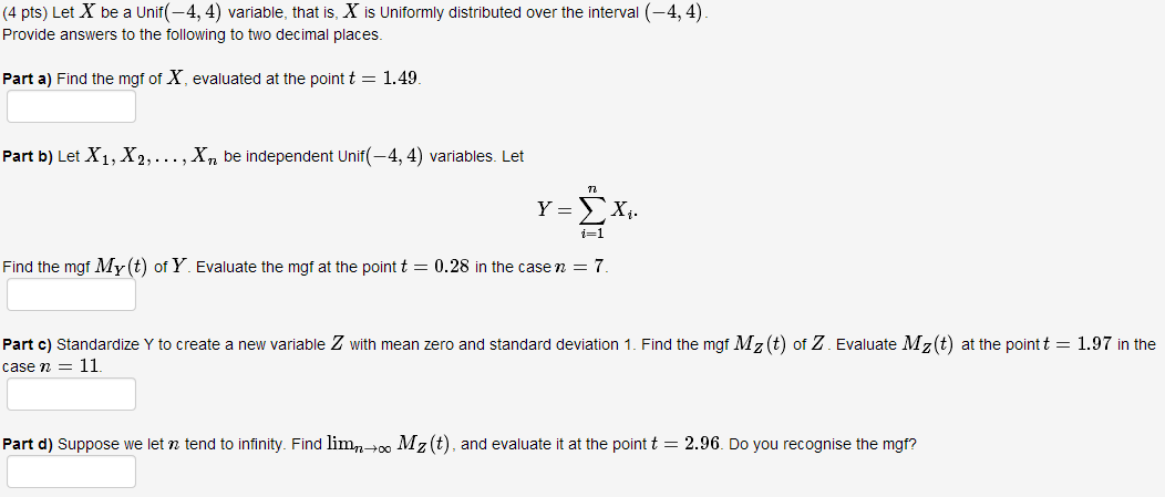 Solved Let X be a Unif(-4, 4) variable, that is. X is | Chegg.com