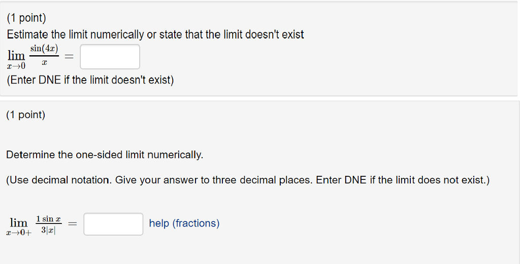 Solved 1 point) Estimate the limit numerically or state that | Chegg.com