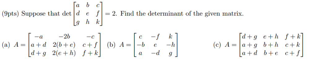 Solved 9pts) Suppose that det d e f 2. Find the determinant | Chegg.com