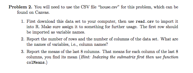 Solved Problem 2. You will need to use the CSV file | Chegg.com