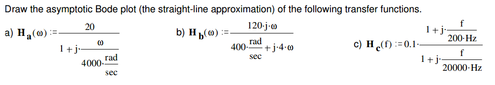 Solved Draw the asymptotic Bode plot (the straight-line | Chegg.com