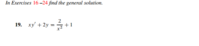Solved Find the general solution. xy' + 2y = 2/x^2 + 1 | Chegg.com