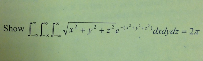 Solved Show Integral infinity - infinity Integral infinity - | Chegg.com