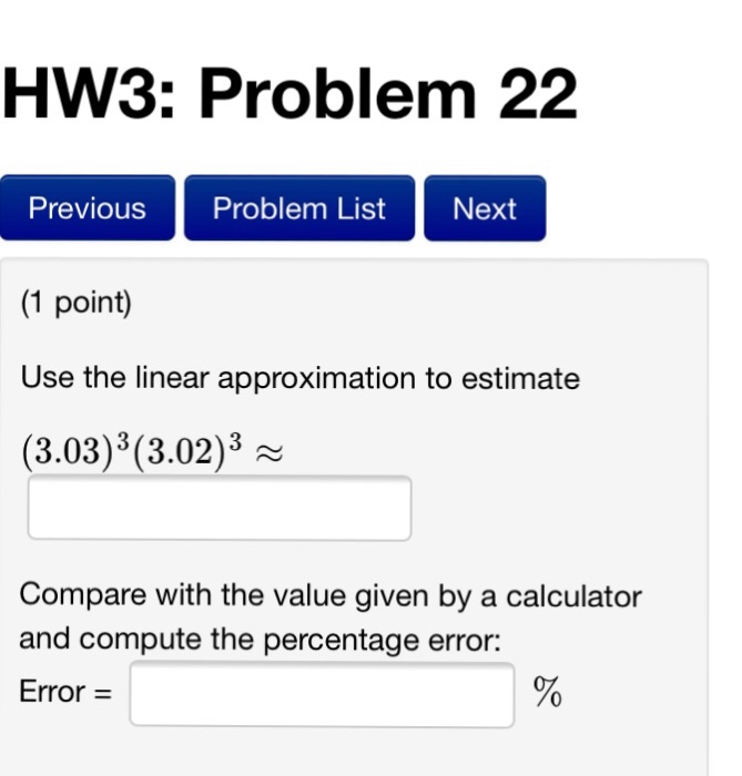 Solved Use The Linear Approximation To Estimate