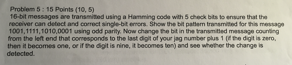 Solved em 5: 16-bit messages are transmitted using a Hamming | Chegg.com