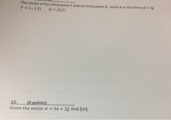 Solved The vector v has initial point P and terminal point | Chegg.com