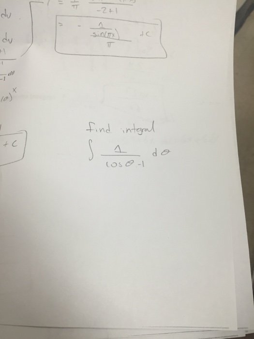 Solved Find integral integral 1/cos theta -1 d theta | Chegg.com