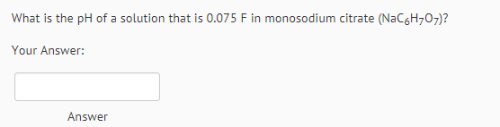 Solved What is the pH of a solution that is 0.075 F in | Chegg.com