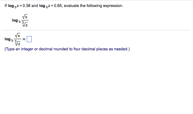 Solved lf log bx = 0.38 and log b2+ 0.85, evaluate the | Chegg.com