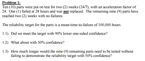 Ten (10) parts were put on test for two (2) weeks | Chegg.com
