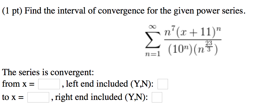 Solved Find the interval of convergence for the given power | Chegg.com
