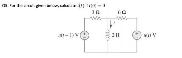 Solved For the circuit given below, calculate i(t) if i(0) = | Chegg.com