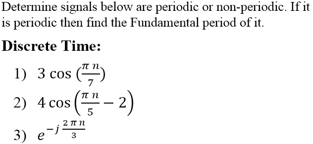 Solved Determine signals below are periodic or | Chegg.com